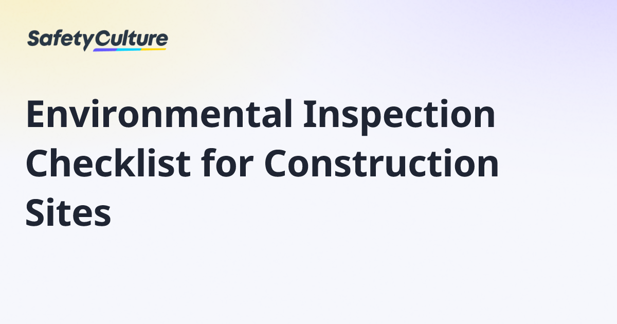 Environmental Inspection Checklist for Construction Sites | Free Template