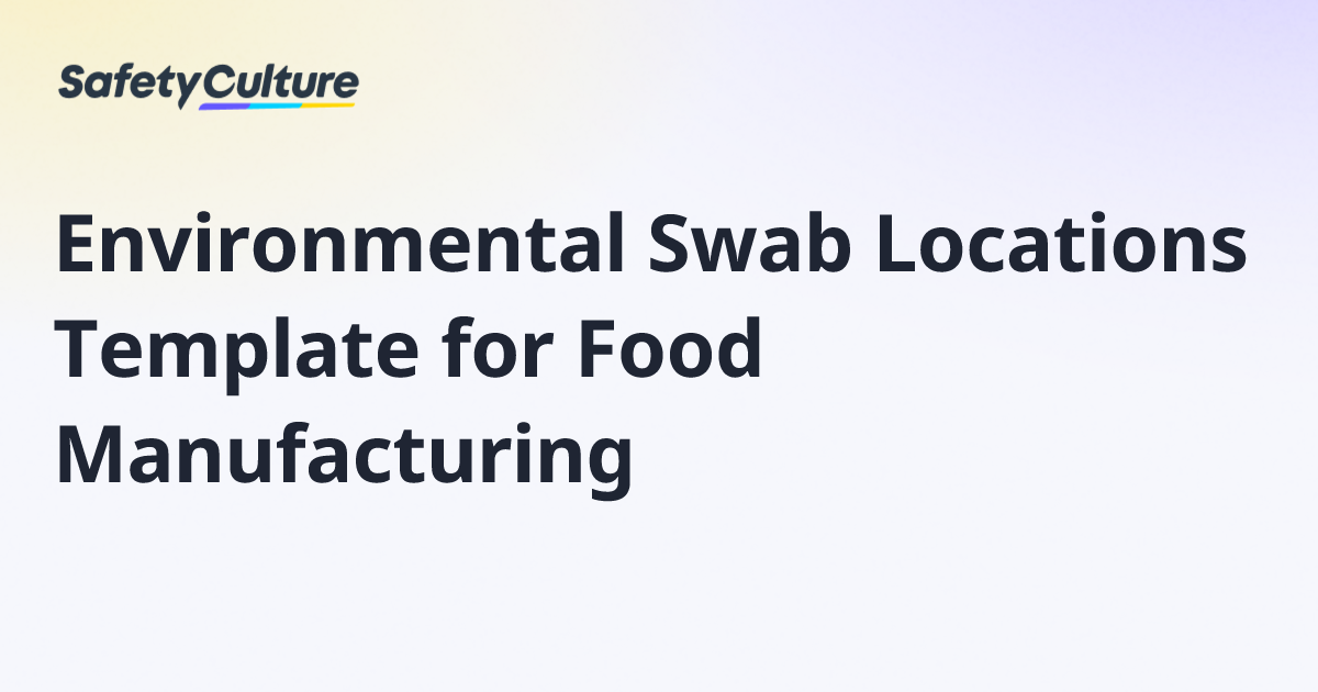 Environmental Swab Locations Template for Food Manufacturing | Free ...