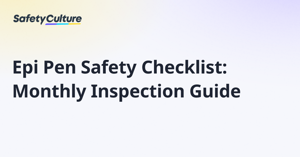 Epi Pen Safety Checklist: Monthly Inspection Guide | Free Template
