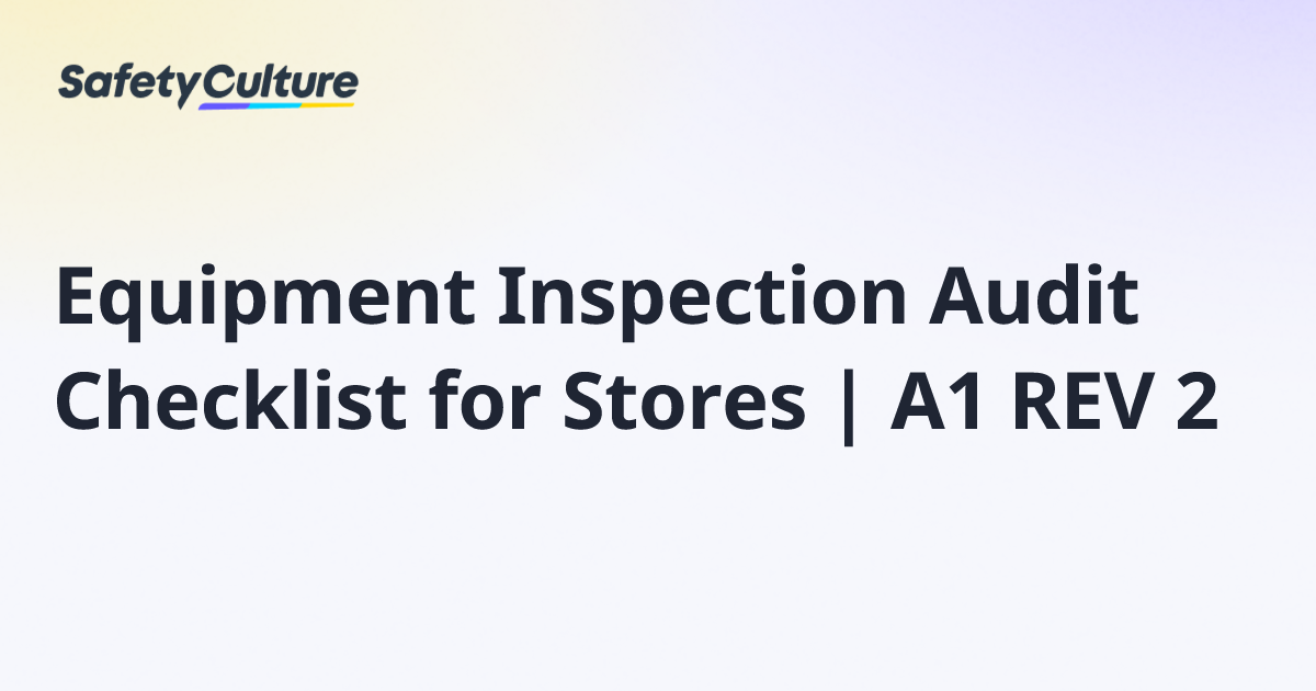 Equipment Inspection Audit Checklist for Stores | A1 REV 2 | Free Template