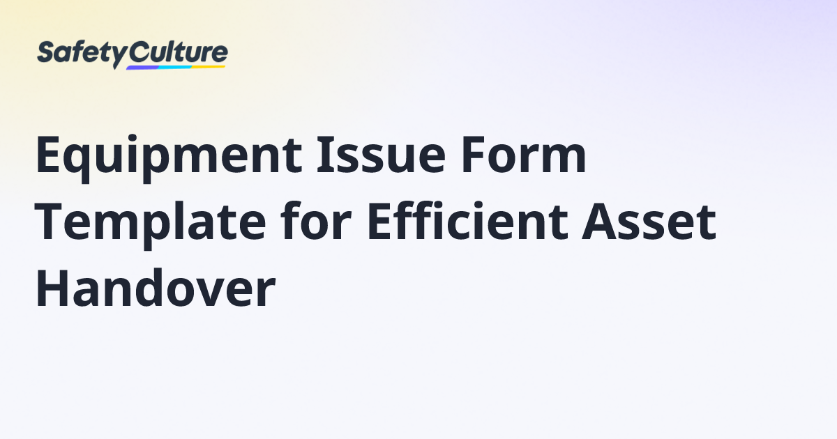 Equipment Issue Form Template for Efficient Asset Handover | Free Template