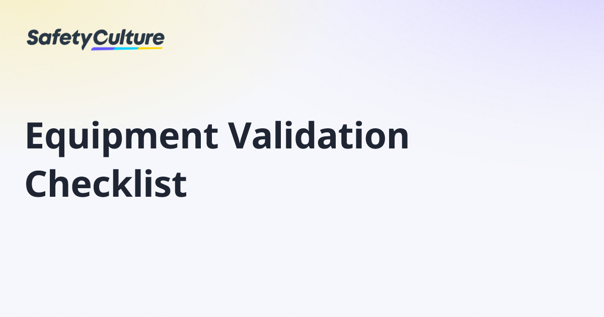 Equipment Validation Checklist | Free Template