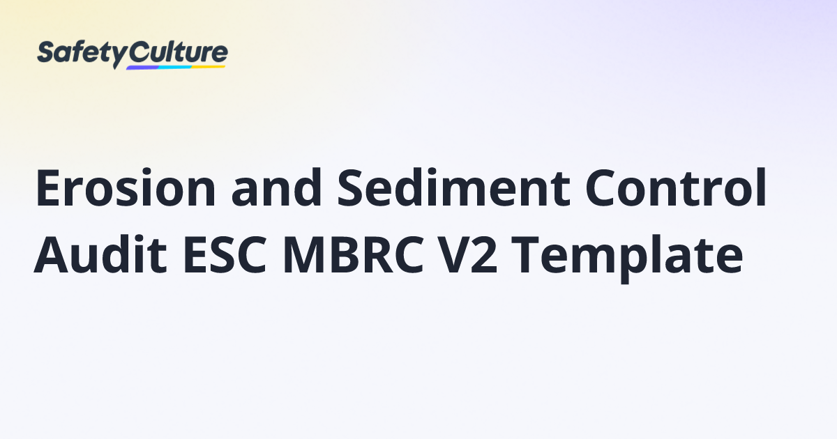 Erosion and Sediment Control Audit ESC MBRC V2 Template | Free Template