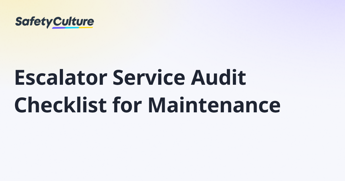 Escalator Service Audit Checklist for Maintenance | Free Template