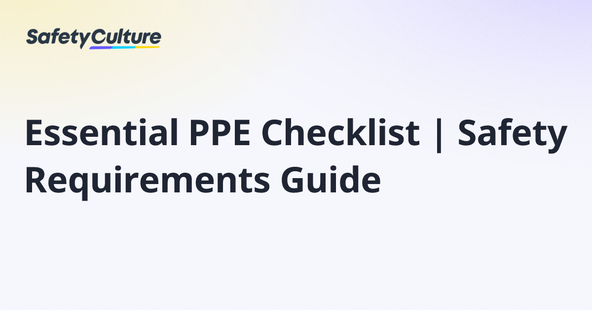 Essential PPE Checklist | Safety Requirements Guide | Free Template