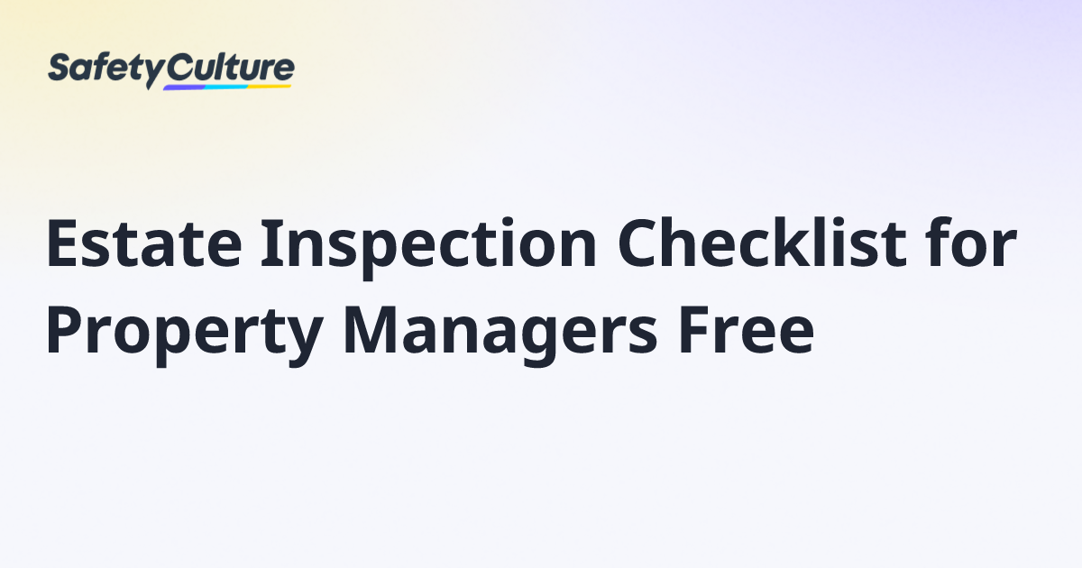 Estate Inspection Checklist for Property Managers Free | Free Template