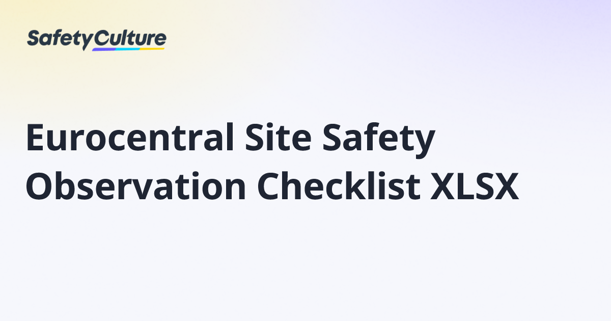 Eurocentral Site Safety Observation Checklist XLSX | Free Template