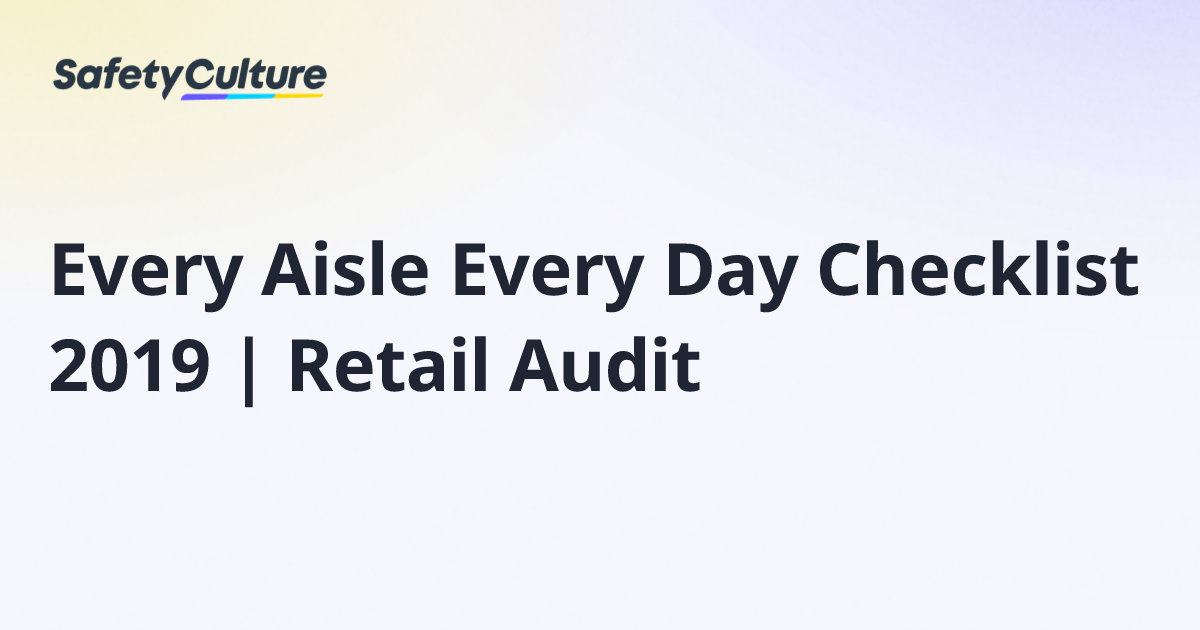 Every Aisle Every Day Checklist 2019 | Retail Audit | Free Template