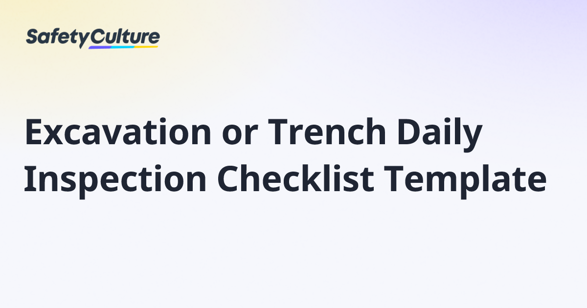 Excavation or Trench Daily Inspection Checklist Template | Free Template