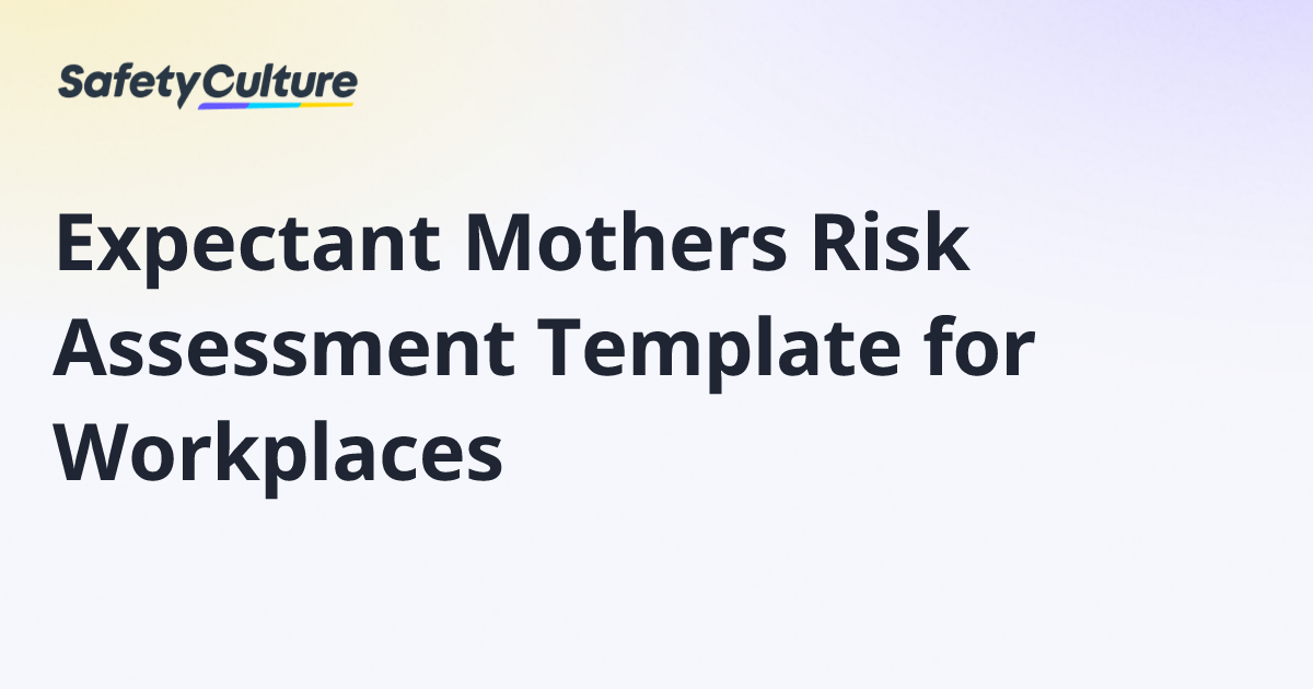 Expectant Mothers Risk Assessment Template for Workplaces | Free Template