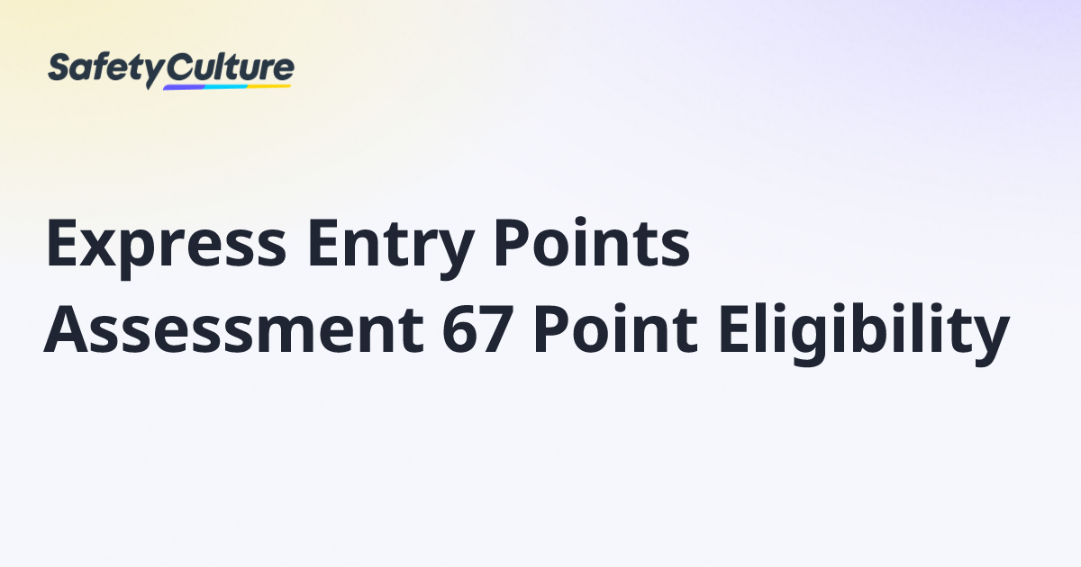 Express Entry Points Assessment 67 Point Eligibility | Free Template