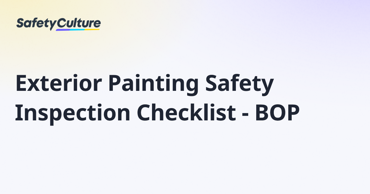 Exterior Painting Safety Inspection Checklist - BOP | Free Template