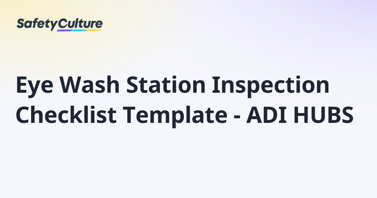 Eye Wash Station Inspection Checklist Template - ADI HUBS | Free Template