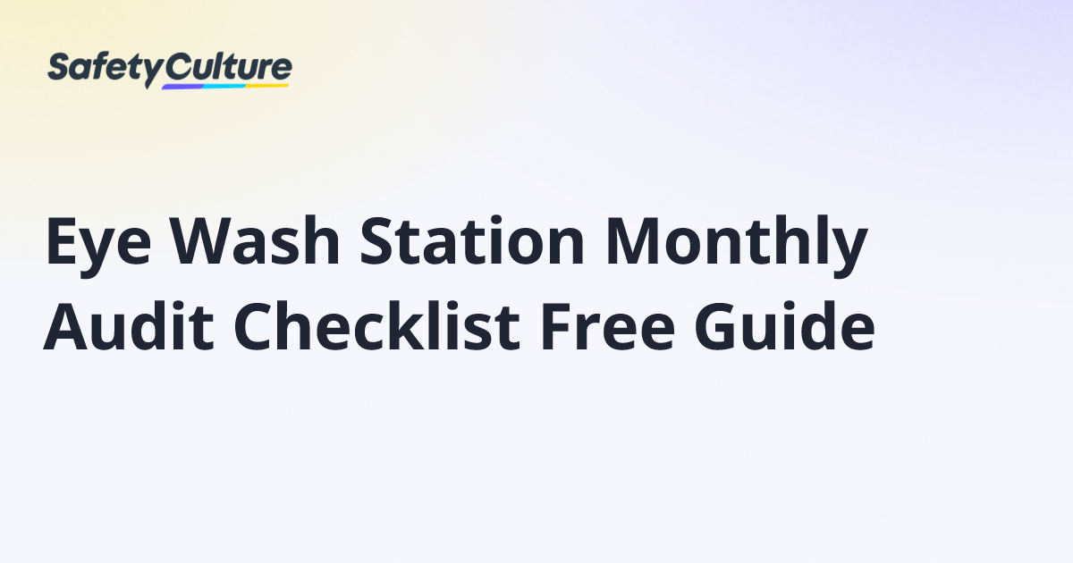 Eye Wash Station Monthly Audit Checklist Free Guide | Free Template