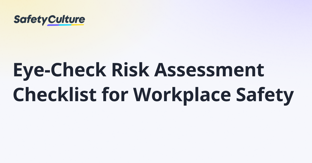 Eye-Check Risk Assessment Checklist for Workplace Safety | Free Template