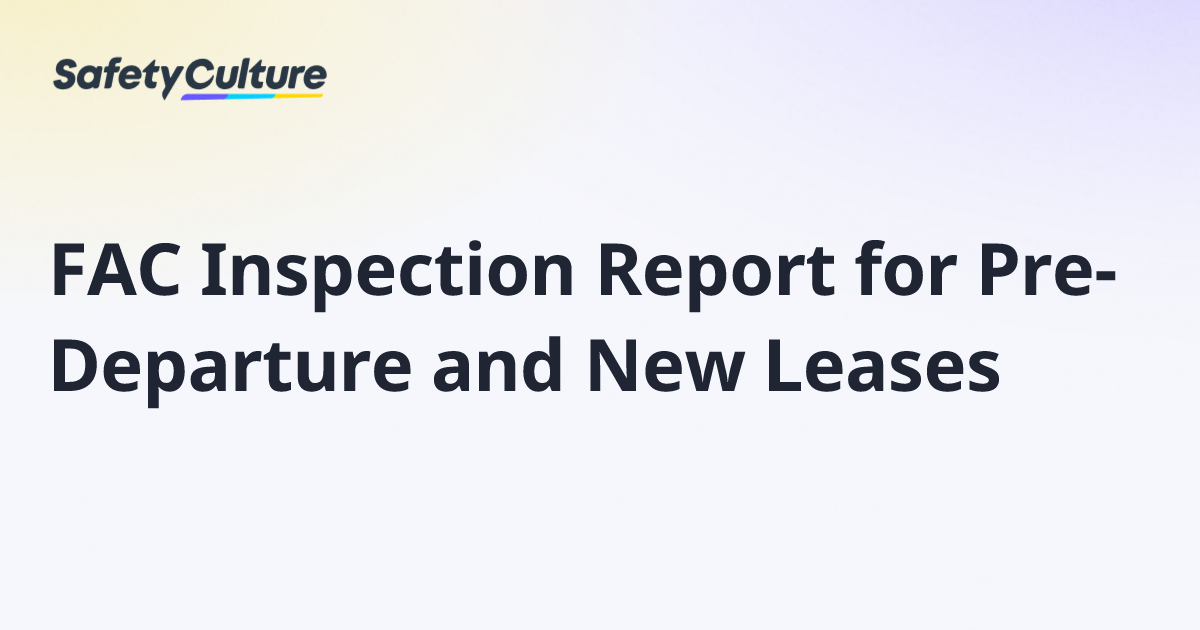 FAC Inspection Report for Pre-Departure and New Leases | Free Template