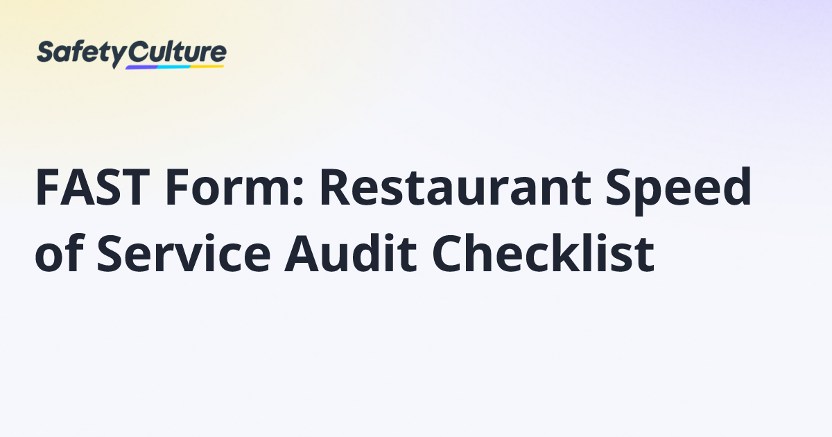 FAST Form: Restaurant Speed of Service Audit Checklist | Free Template