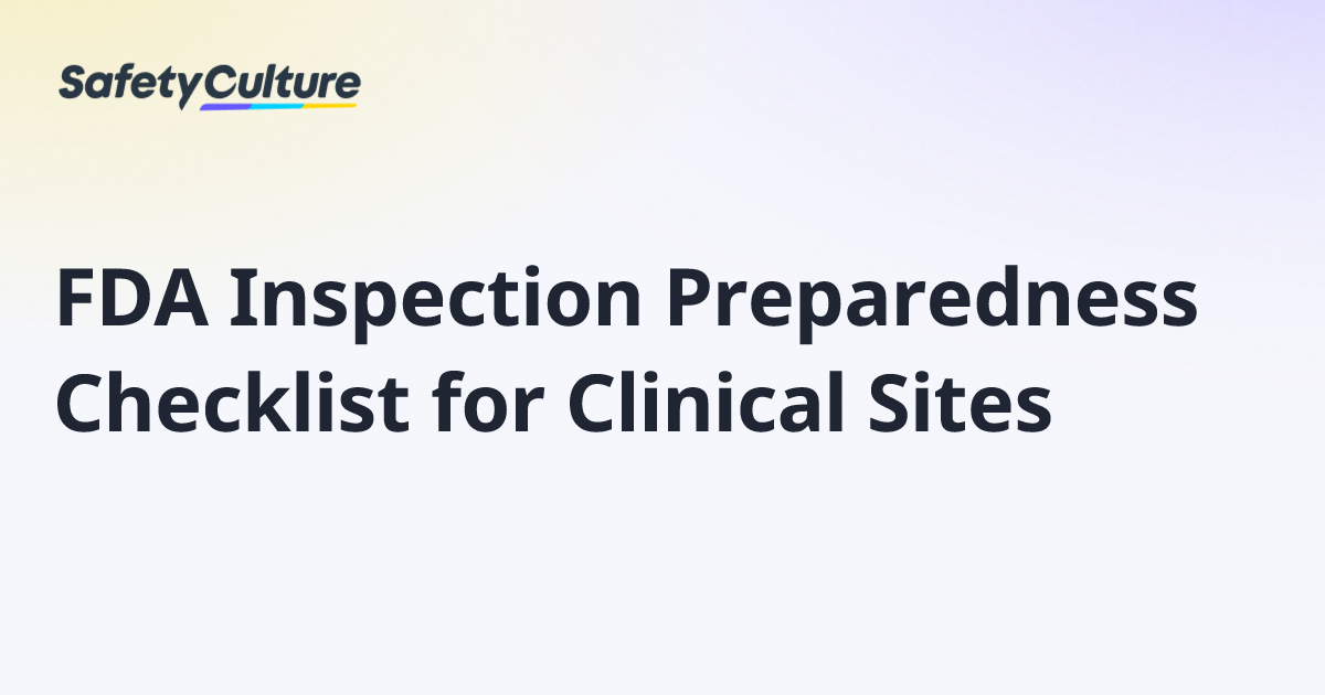 FDA Inspection Preparedness Checklist for Clinical Sites | Free Template