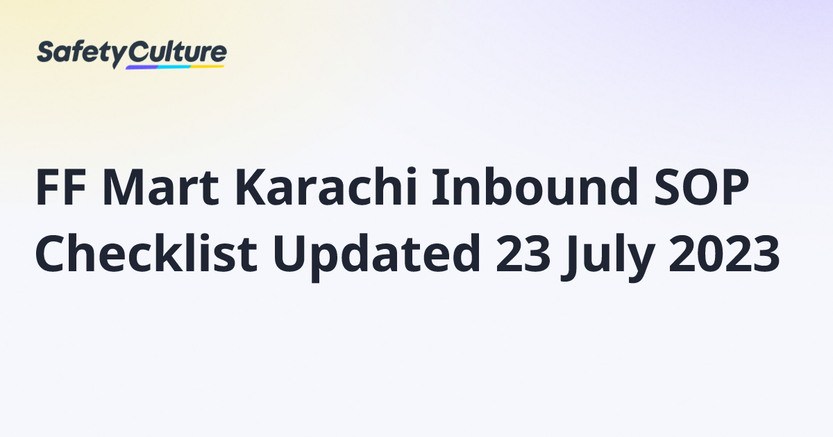 FF Mart Karachi Inbound SOP Checklist Updated 23 July 2023 | Free Template
