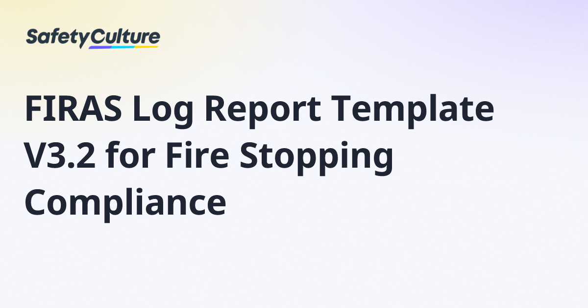 FIRAS Log Report Template V3.2 for Fire Stopping Compliance | Free Template