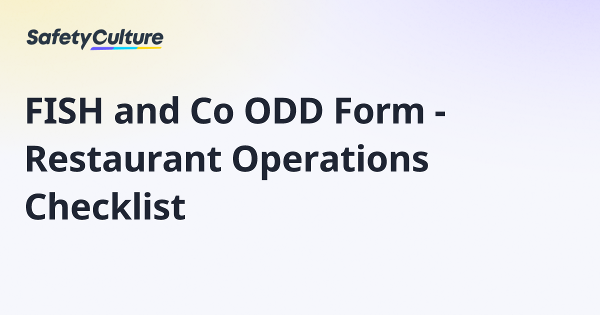FISH and Co ODD Form - Restaurant Operations Checklist | Free Template