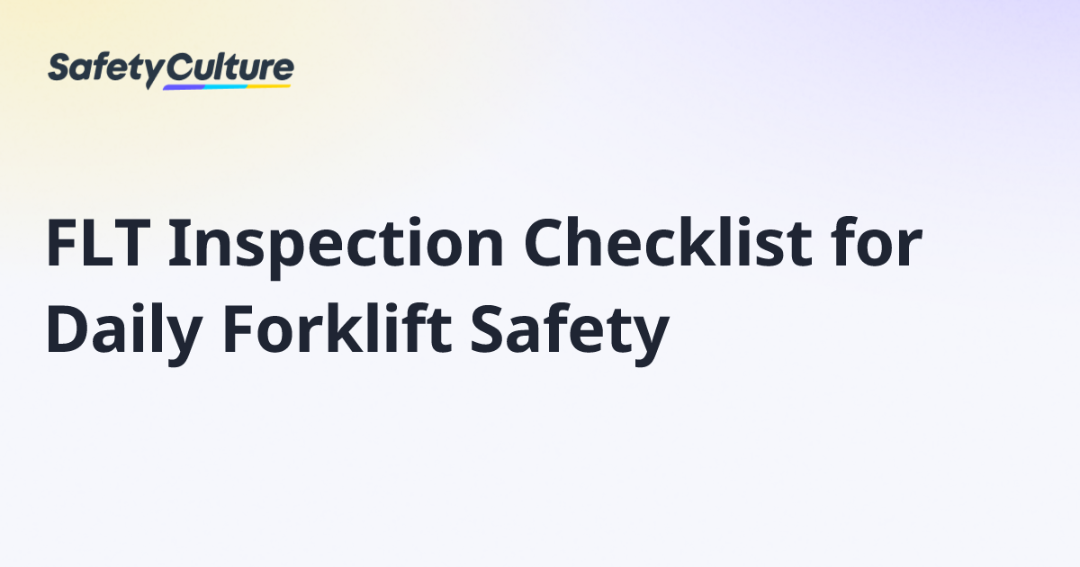 FLT Inspection Checklist for Daily Forklift Safety | Free Template