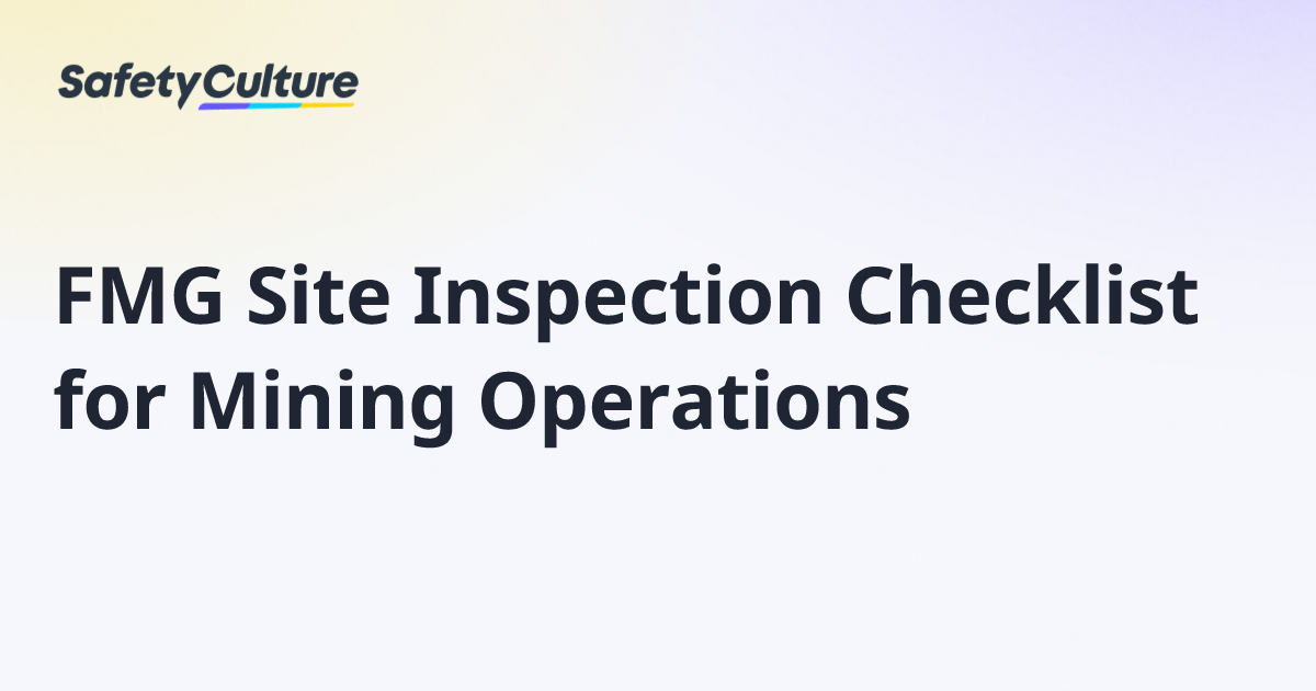 FMG Site Inspection Checklist for Mining Operations | Free Template