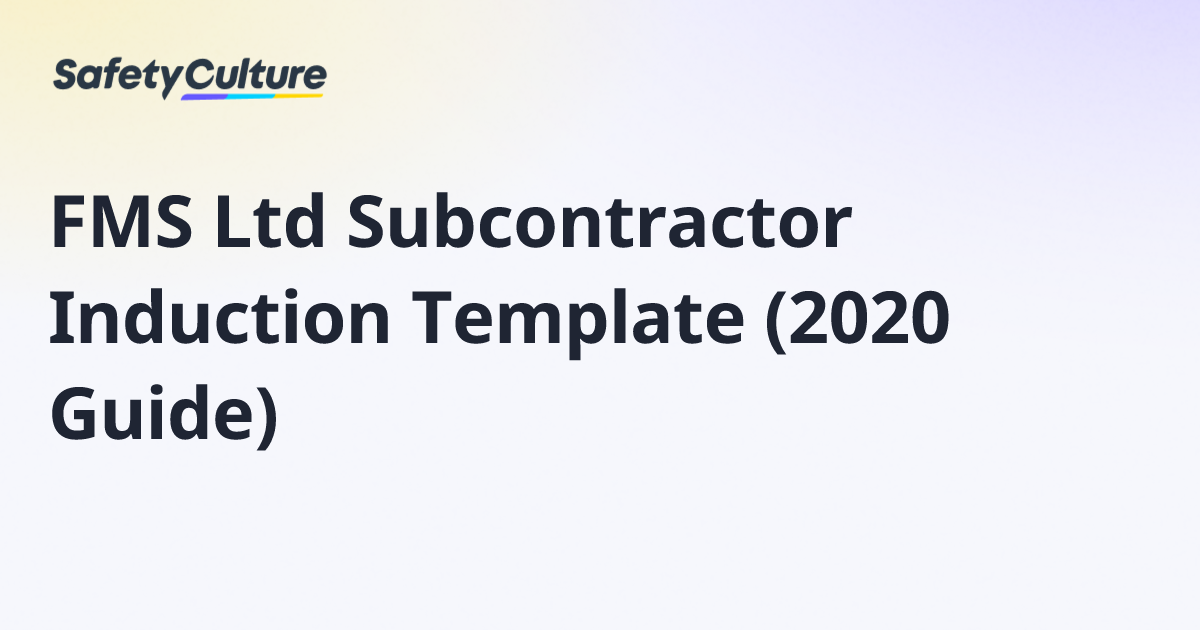 FMS Ltd Subcontractor Induction Template (2020 Guide) | Free Template