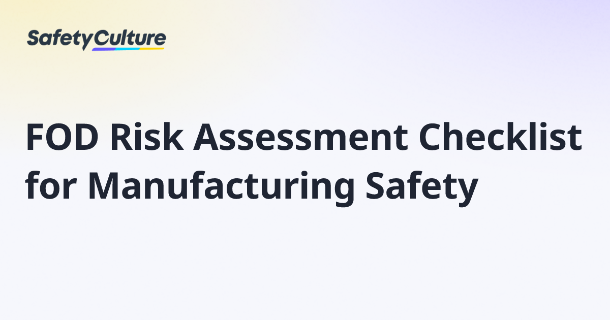 FOD Risk Assessment Checklist for Manufacturing Safety | Free Template