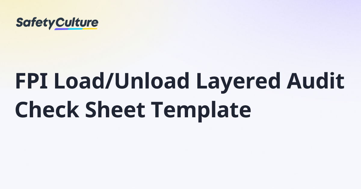 FPI Load/Unload Layered Audit Check Sheet Template | Free Template