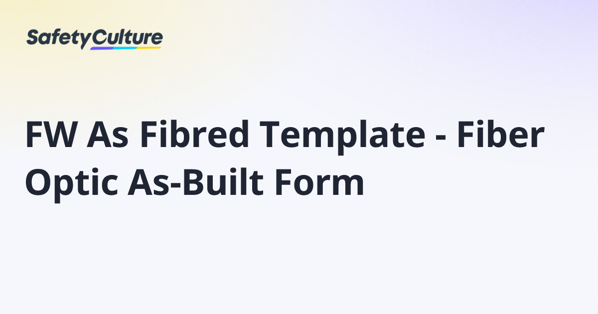 FW As Fibred Template - Fiber Optic As-Built Form | Free Template