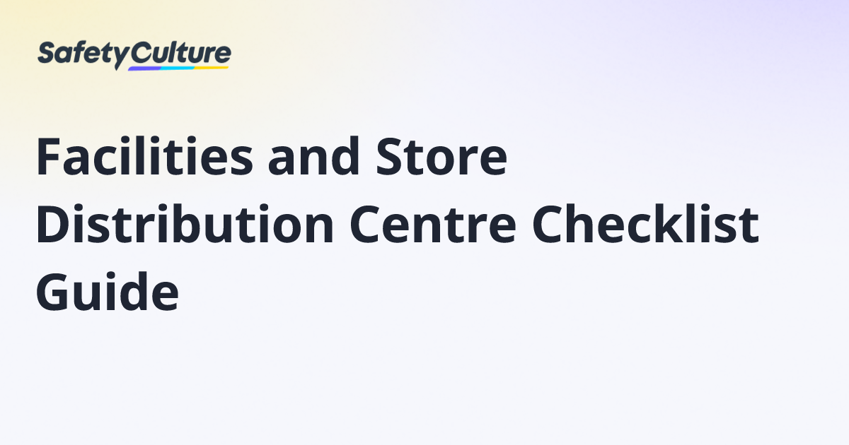 Facilities and Store Distribution Centre Checklist Guide | Free Template