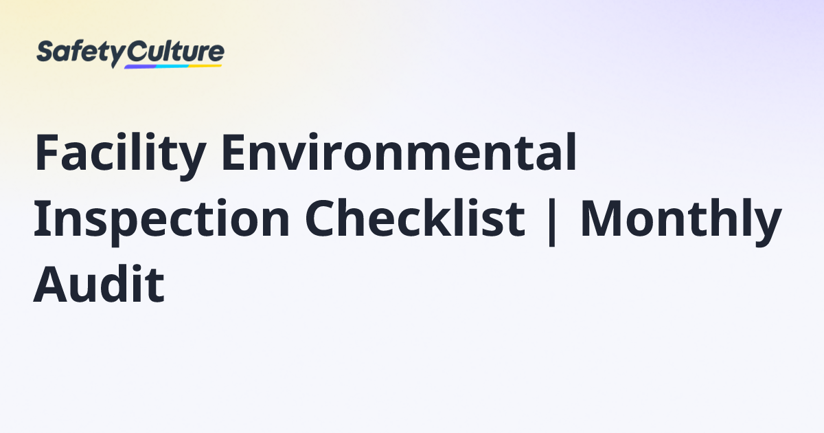 Facility Environmental Inspection Checklist | Monthly Audit | Free Template