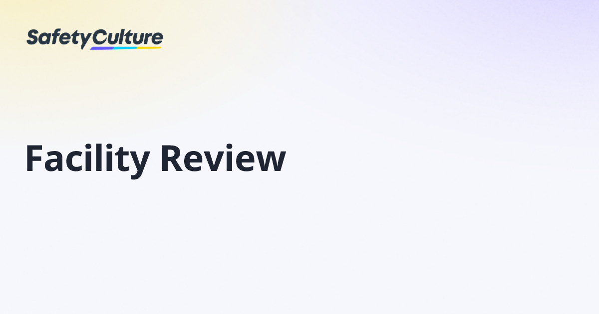 Facility Review | Free Template