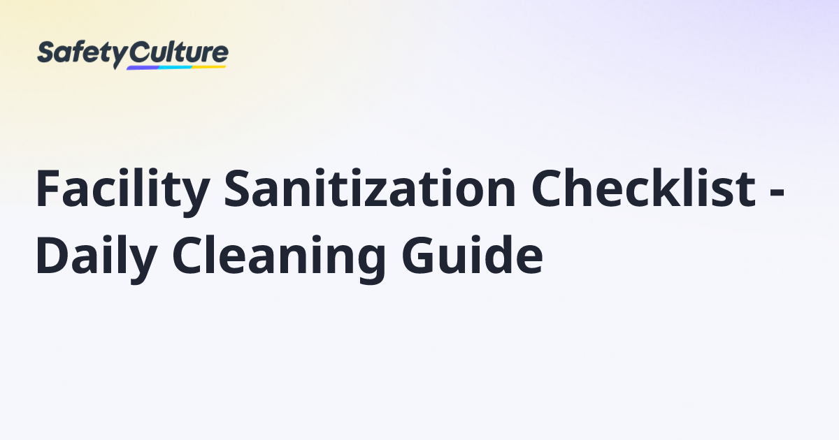 Facility Sanitization Checklist - Daily Cleaning Guide | Free Template
