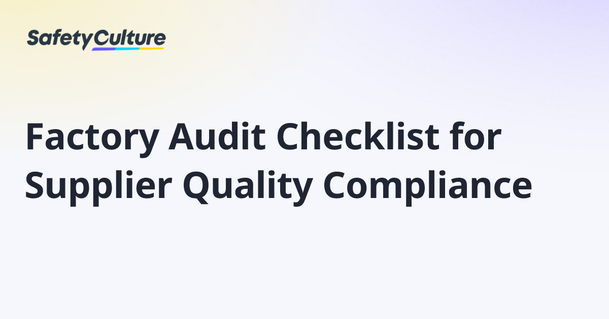 Factory Audit Checklist for Supplier Quality Compliance | Free Template