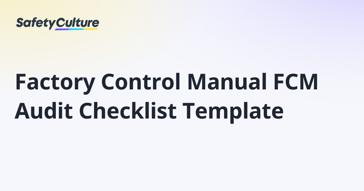 Factory Control Manual FCM Audit Checklist Template | Free Template