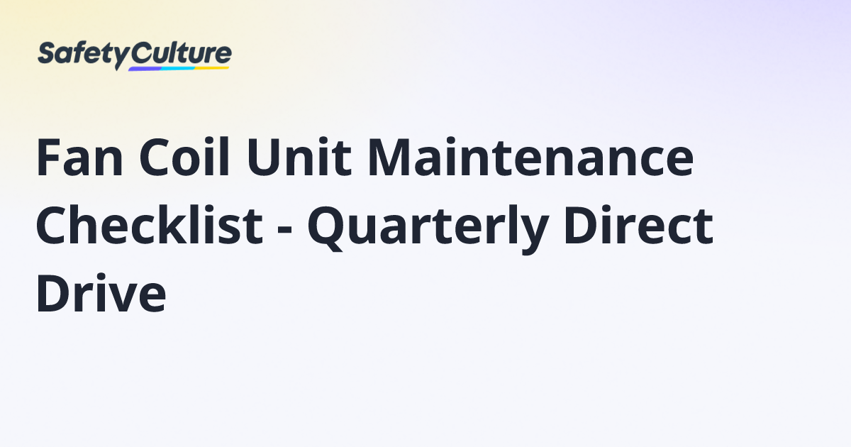 Fan Coil Unit Maintenance Checklist - Quarterly Direct Drive | Free ...