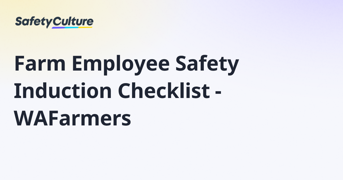 Farm Employee Safety Induction Checklist - WAFarmers | Free Template
