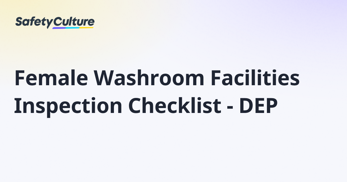 Female Washroom Facilities Inspection Checklist - DEP | Free Template