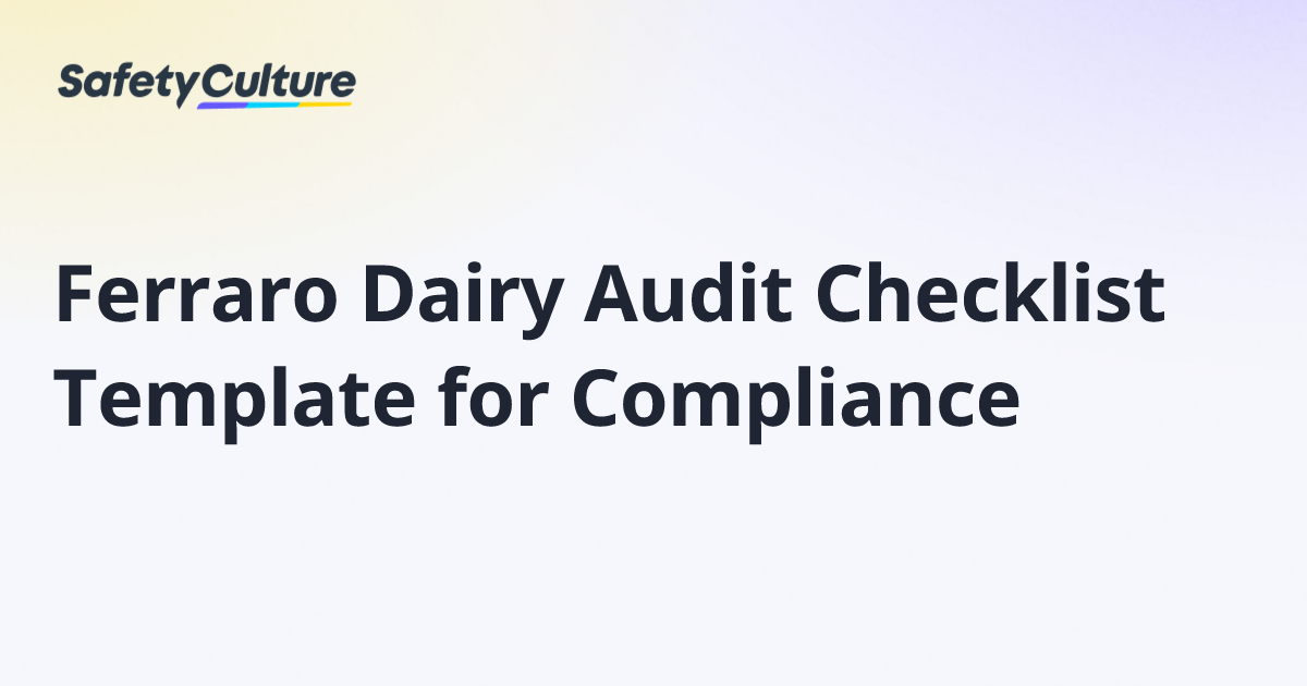 Ferraro Dairy Audit Checklist Template for Compliance | Free Template