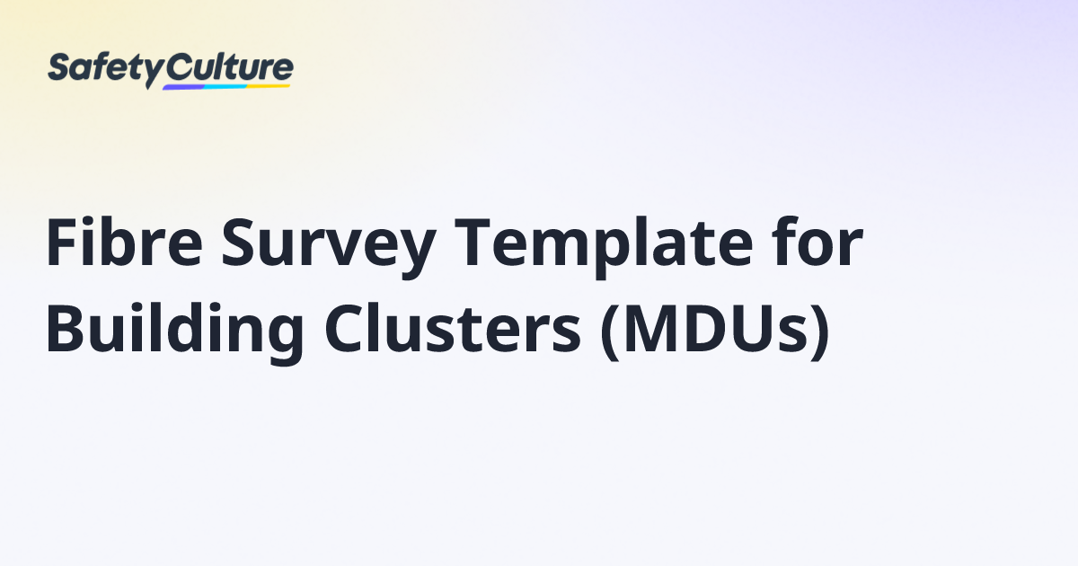 Fibre Survey Template for Building Clusters (MDUs) | Free Template