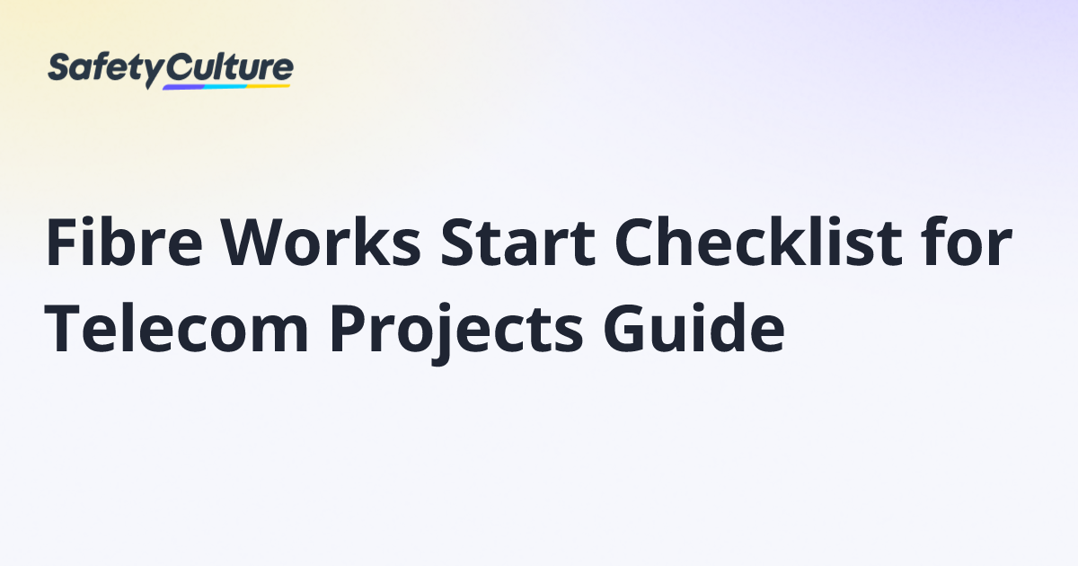 Fibre Works Start Checklist for Telecom Projects Guide | Free Template