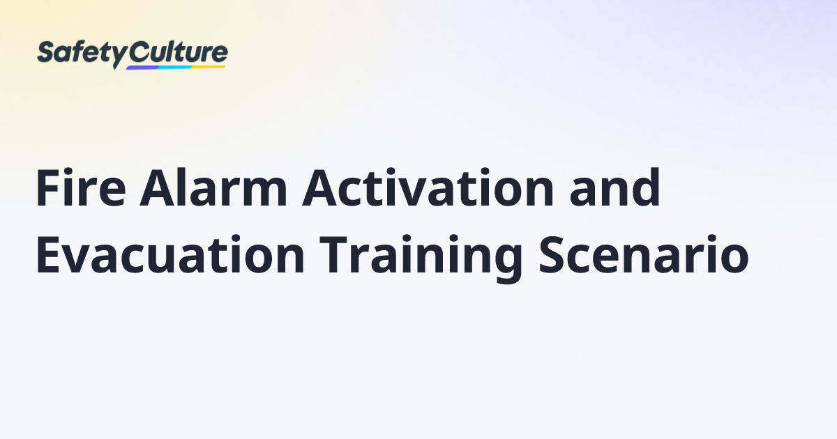 Fire Alarm Activation and Evacuation Training Scenario | Free Template