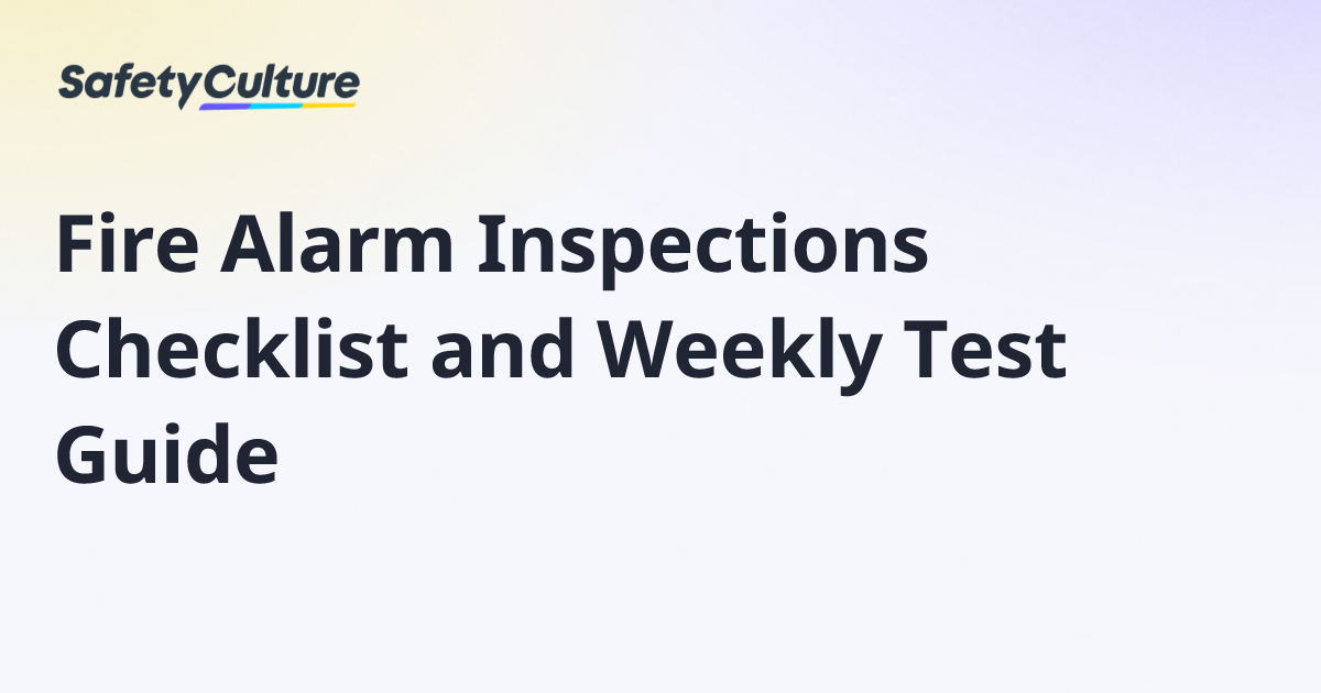 Fire Alarm Inspections Checklist and Weekly Test Guide | Free Template