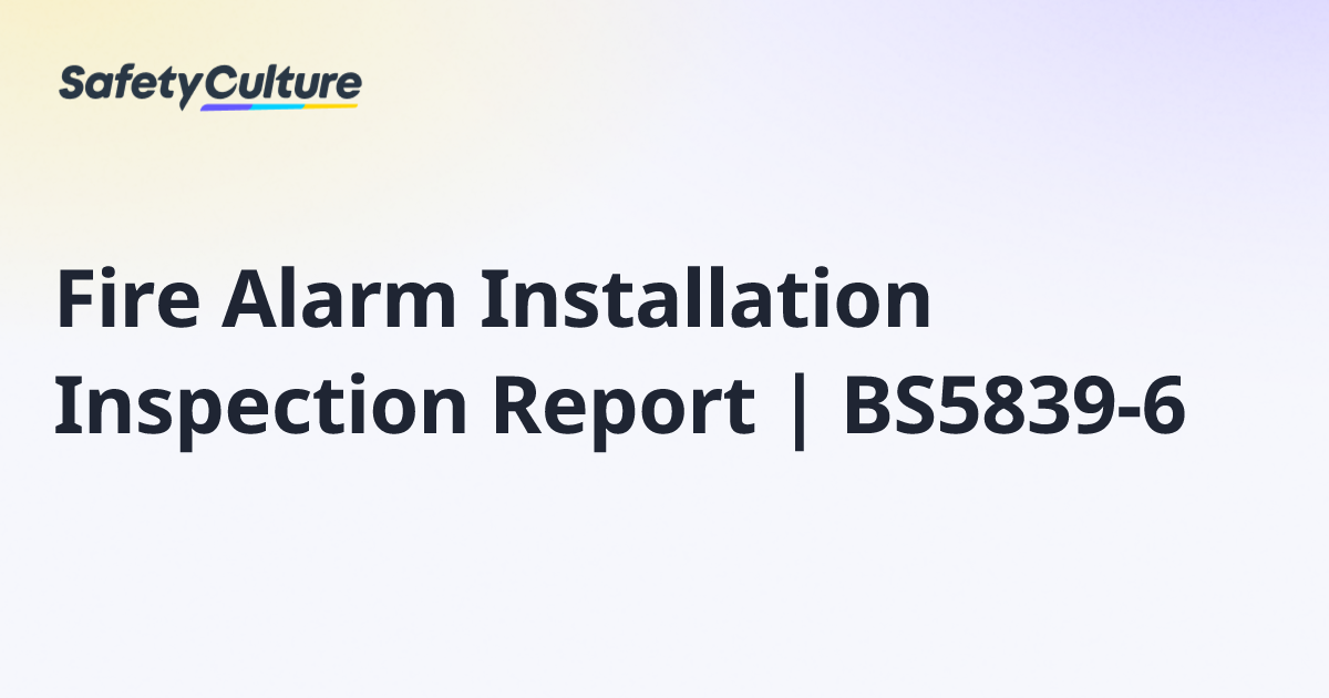 Fire Alarm Installation Inspection Report | BS5839-6 | Free Template