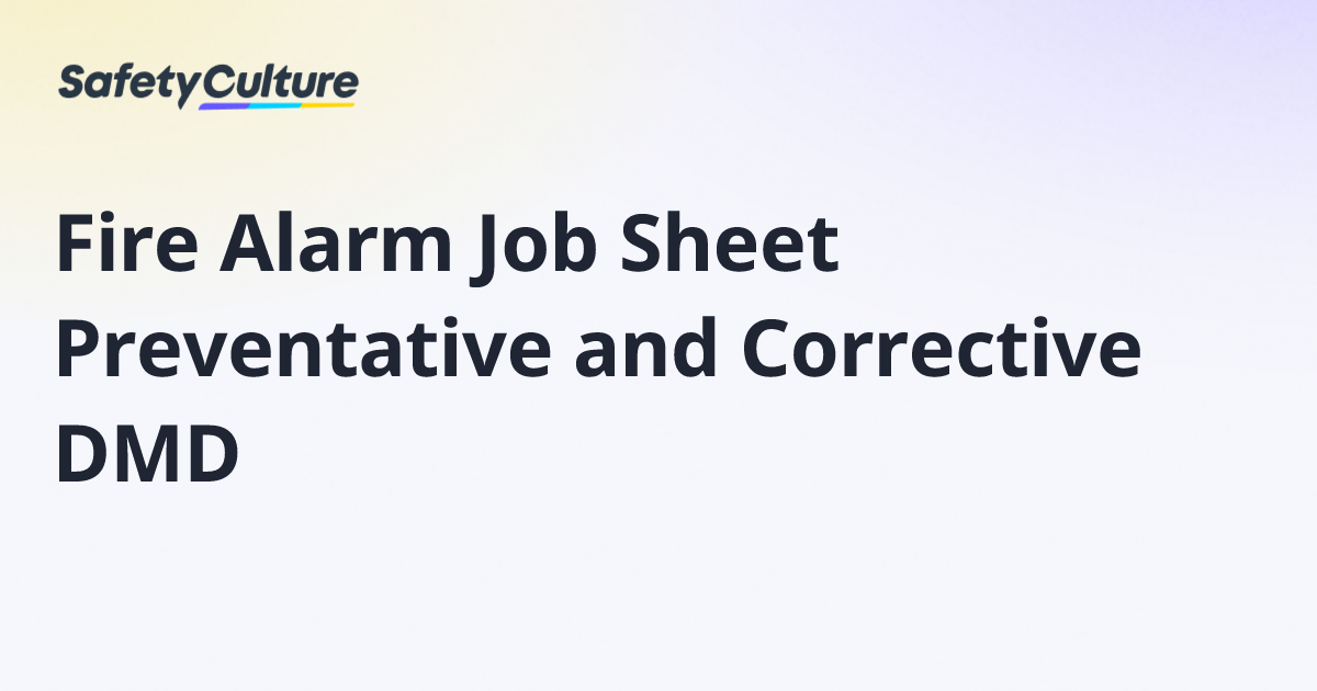 Fire Alarm Job Sheet Preventative and Corrective DMD | Free Template