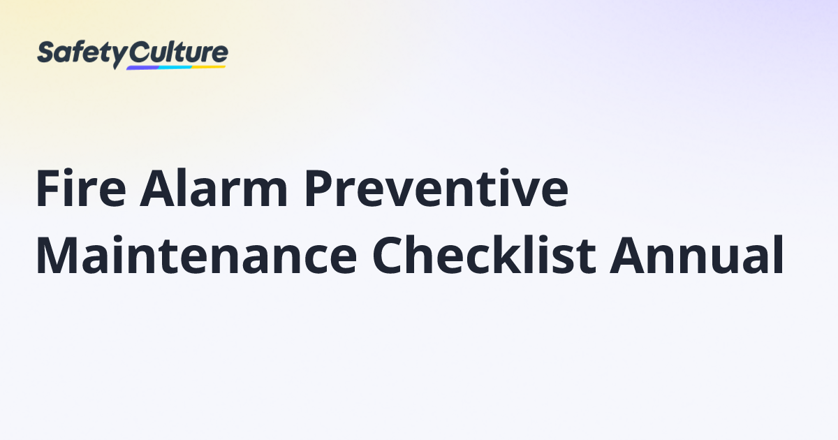 Fire Alarm Preventive Maintenance Checklist Annual | Free Template