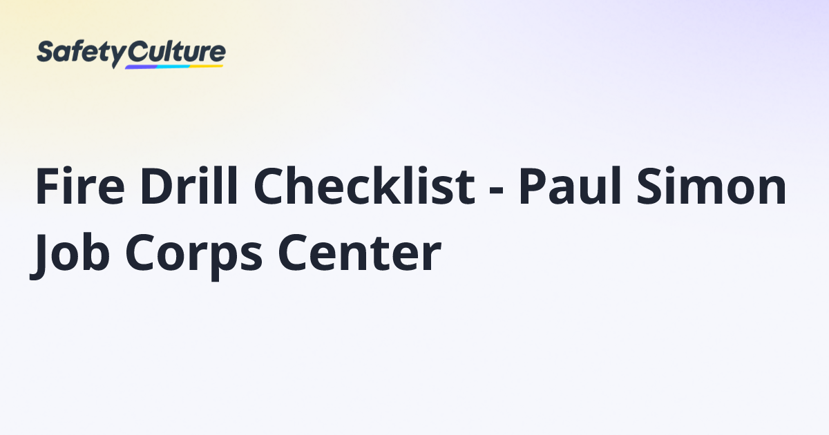 Fire Drill Checklist - Paul Simon Job Corps Center | Free Template