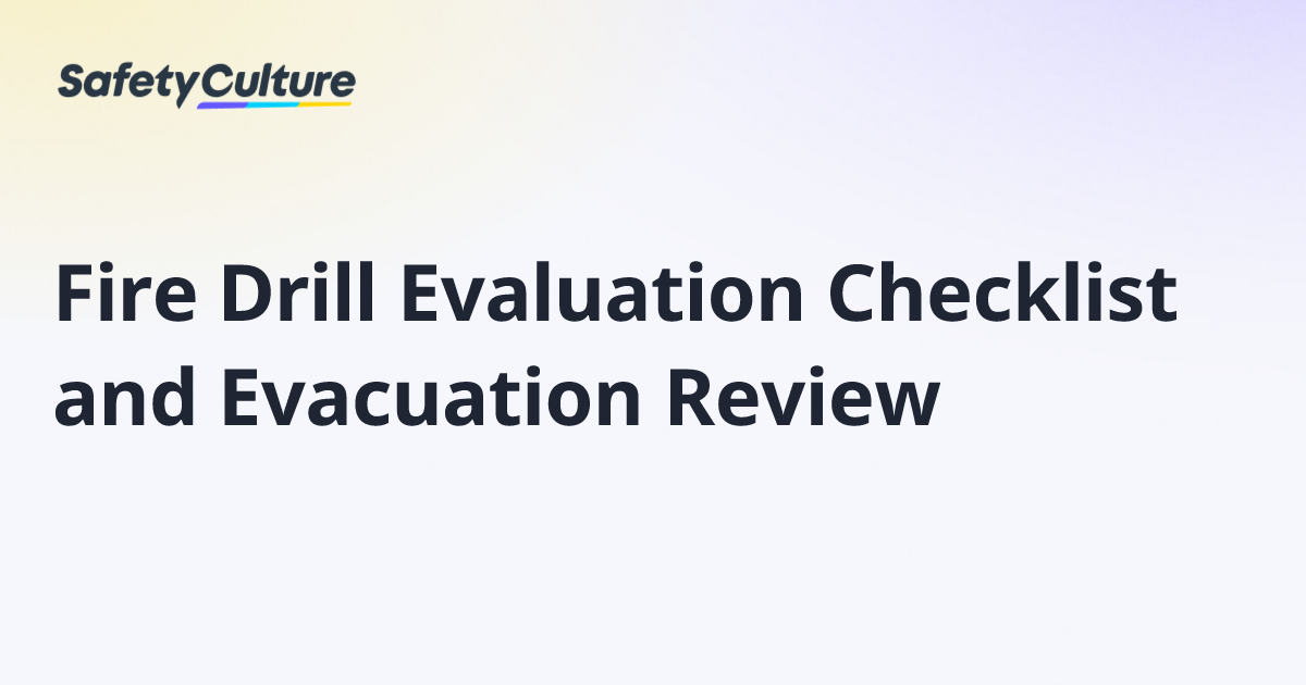 Fire Drill Evaluation Checklist and Evacuation Review | Free Template